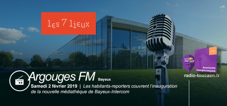 ARGOUGES FM – les 7 lieux | Radios Temporaires Citoyennes